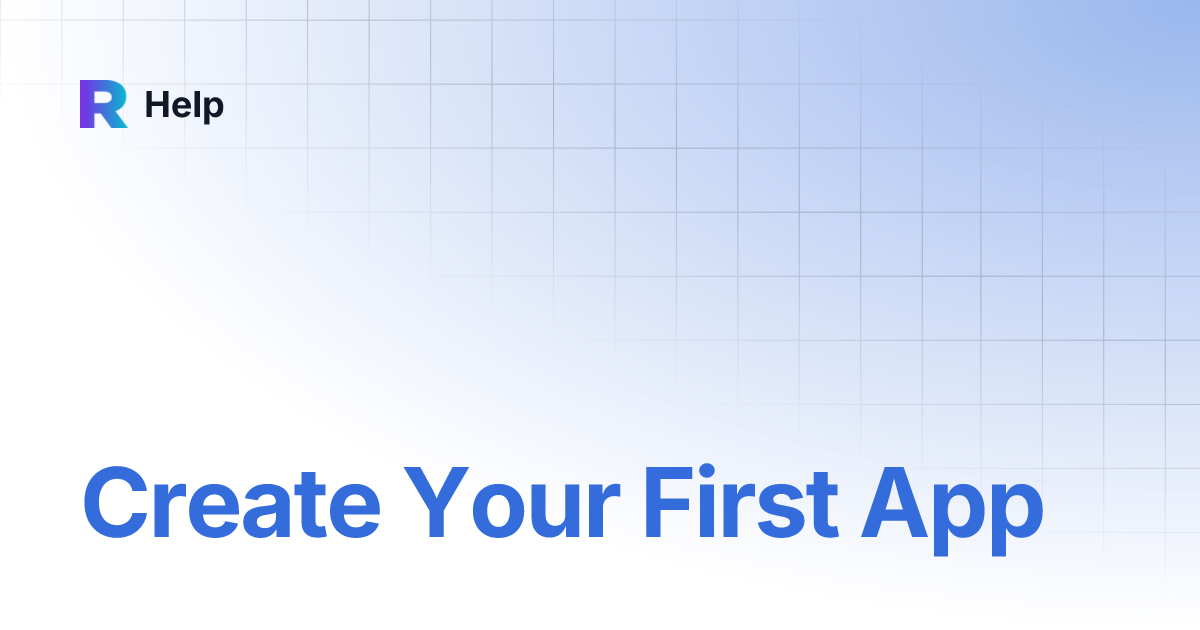 Create Your First App | Help Create Your First App | Help